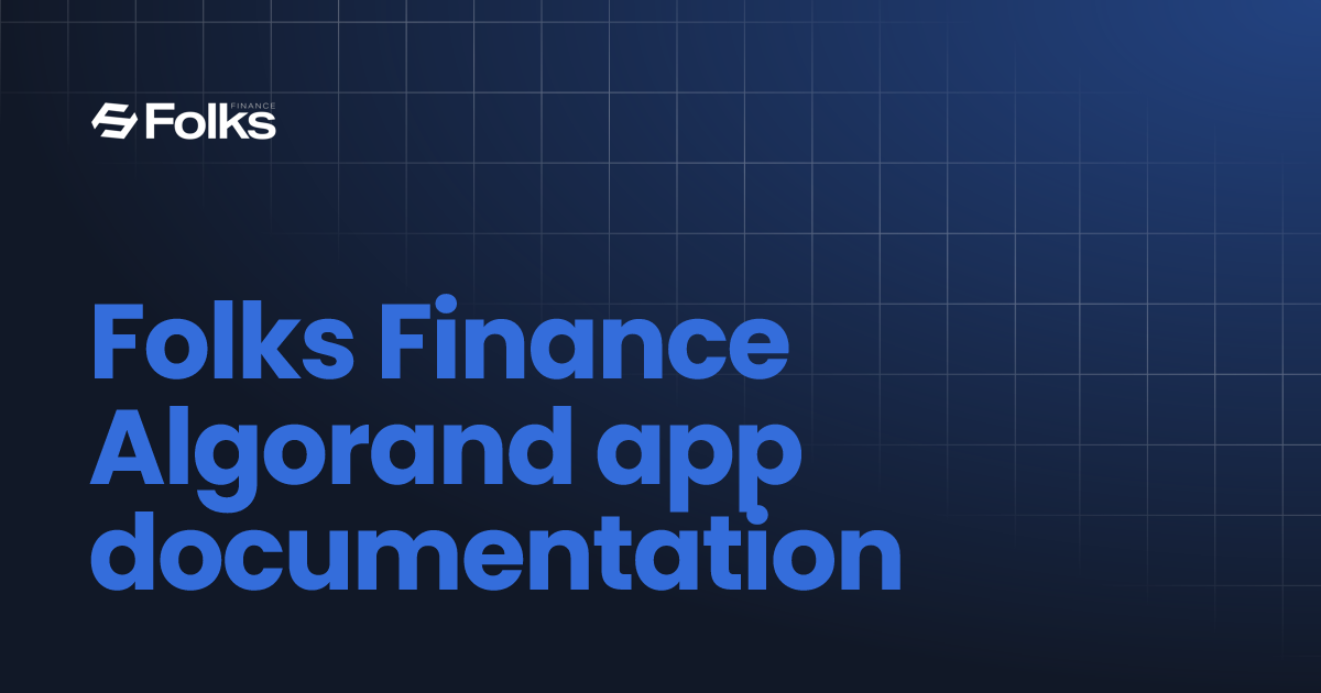 Folks Finance Algorand app documentation | Folks Finance